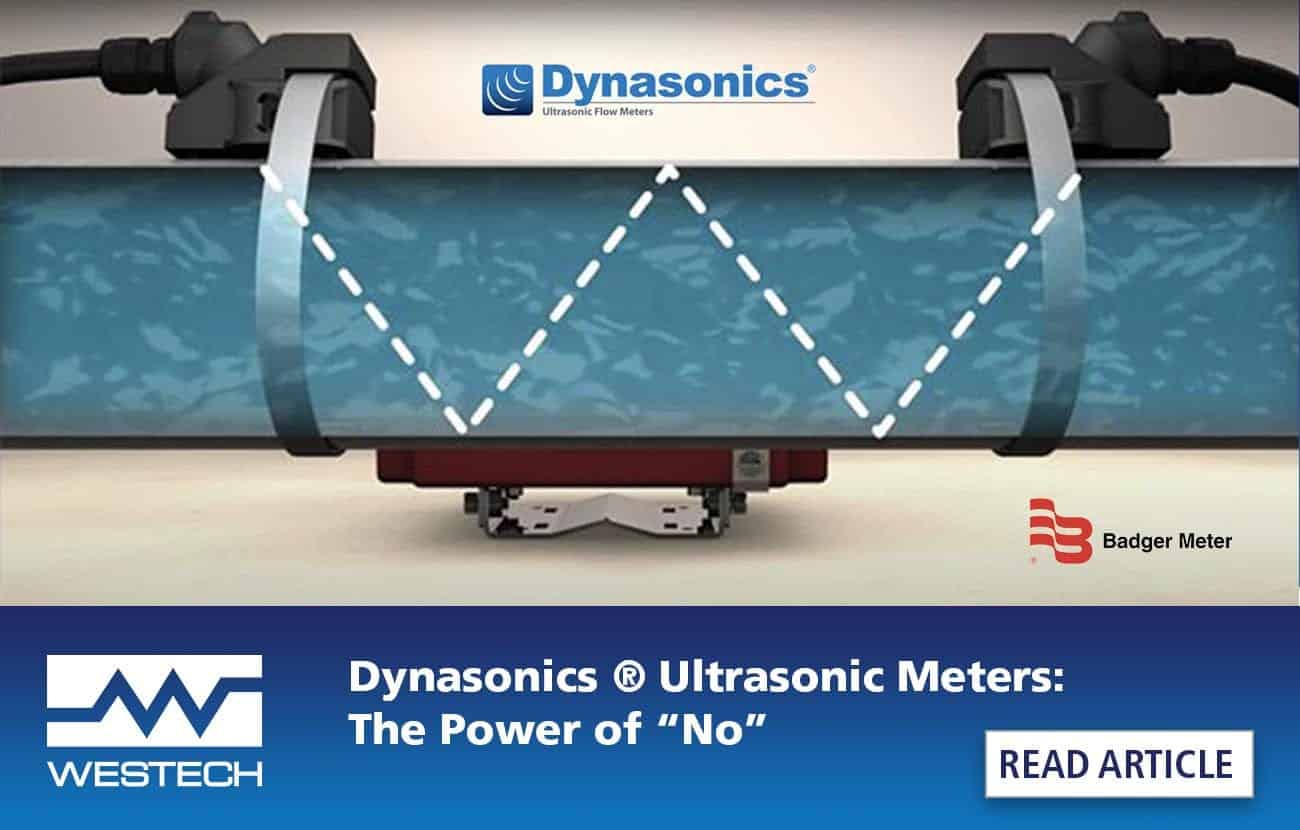 Dynasonics® Ultrasonic Meters: The Power of “No” - Westech Industrial Ltd